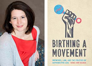 Back to Class: Birthing a Movement: Midwives, Law, and the Politics of ...